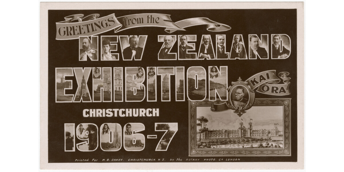 Greetings from the New Zealand Exhibition Christchurch 1906-1907